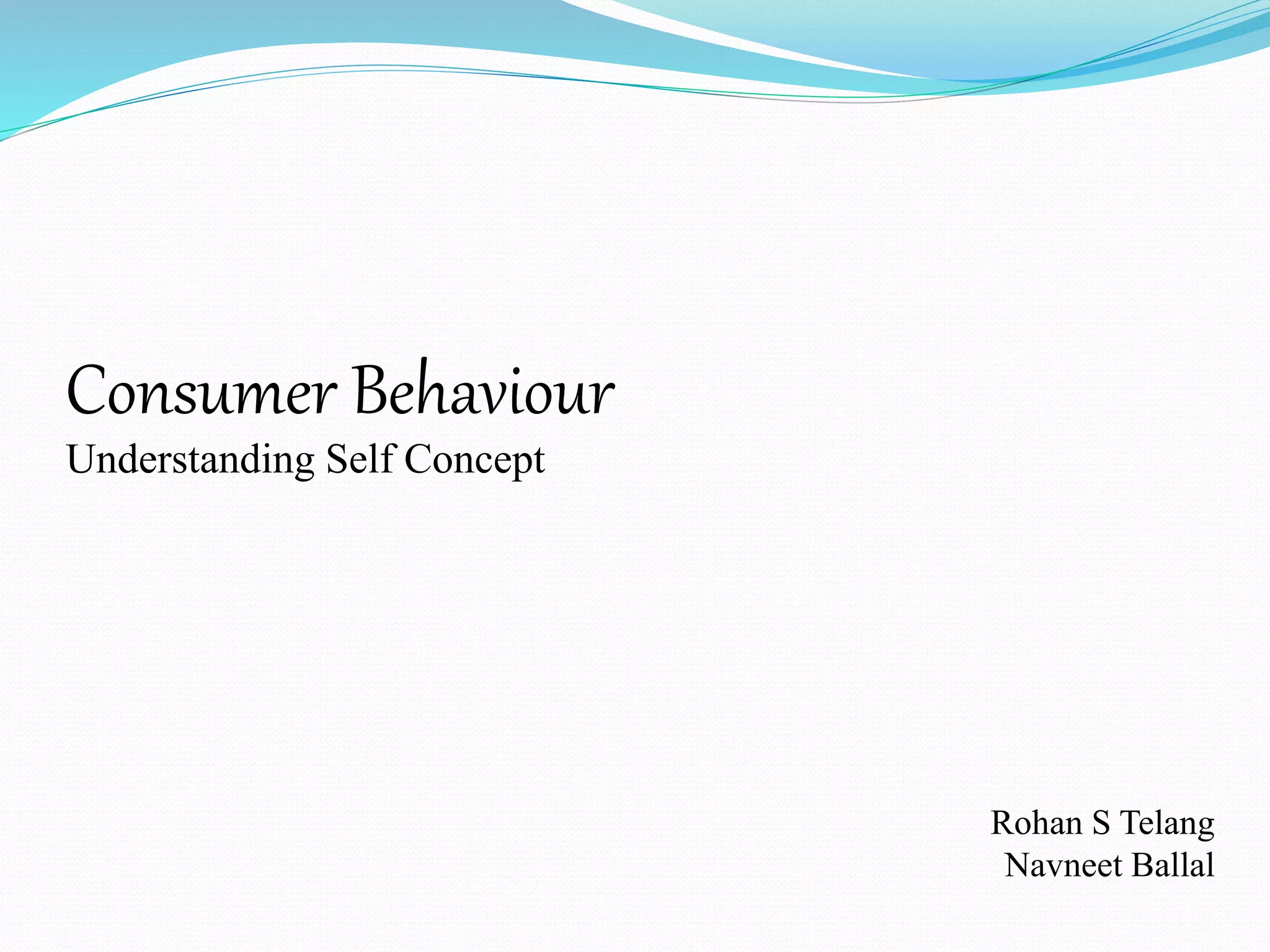 Self Concept - Consumer Behavior | PPTX
