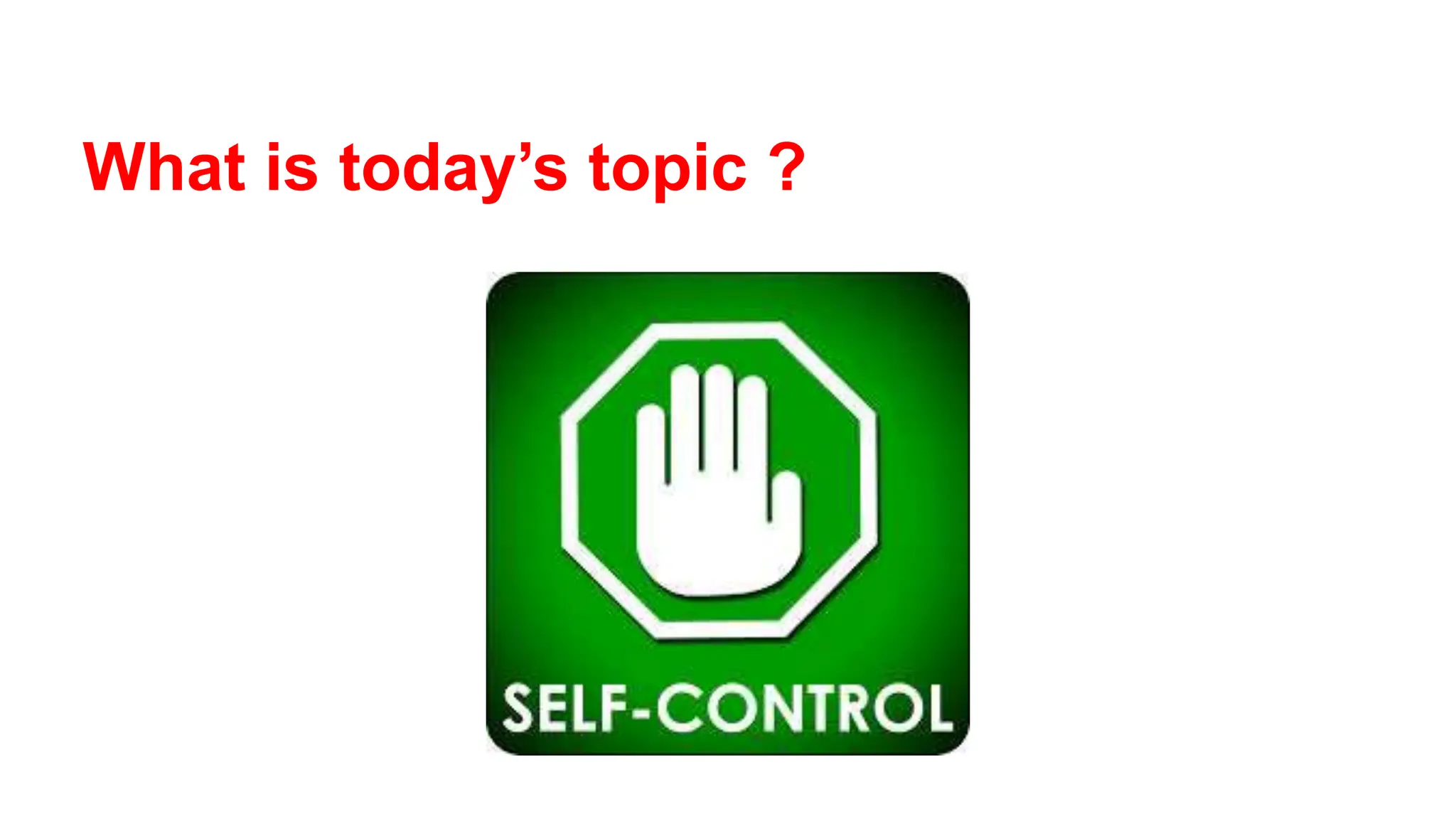 Self Control.pptx | Mental Health | Diseases and Conditions