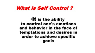 Self Control.pptx | Mental Health | Diseases and Conditions