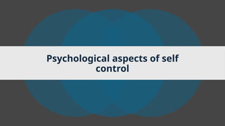 neuropsychopharmacology of self control.pptx