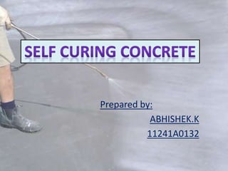 Self curing concrete | PPTX