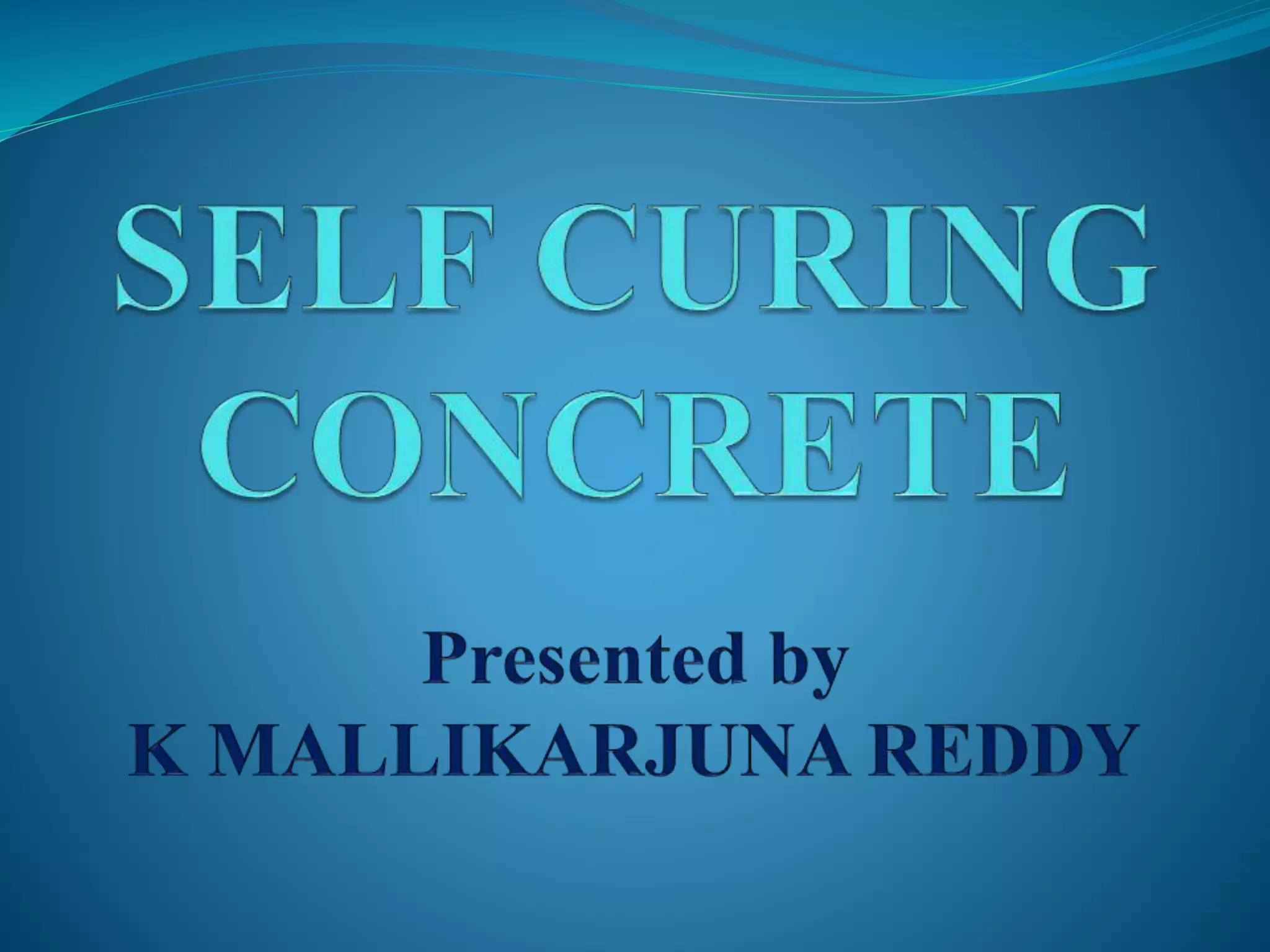 Self curing concrete | PPTX