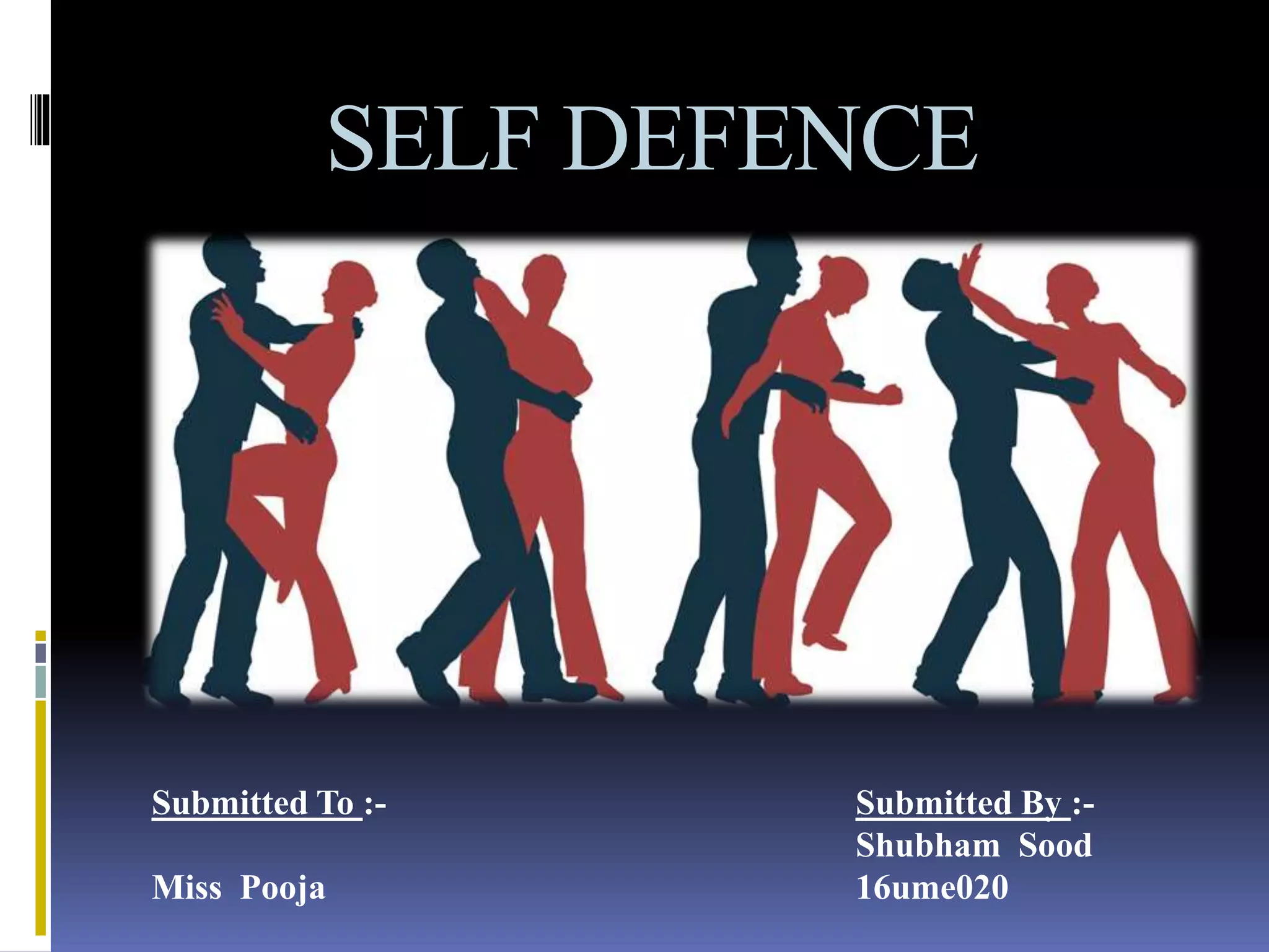 Self defence ppt | PPTX