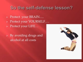 Self defense Lesson 9: alcohol and drug use | PPT