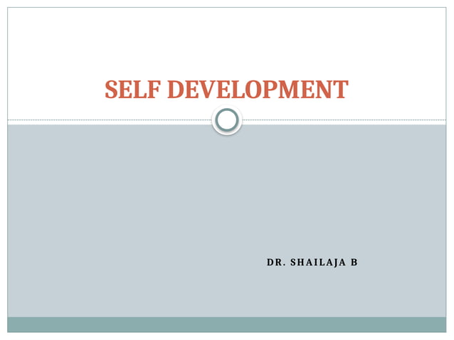 SELF DEVELOPMENT ( personal skills, qualities, and capabilities).pptx