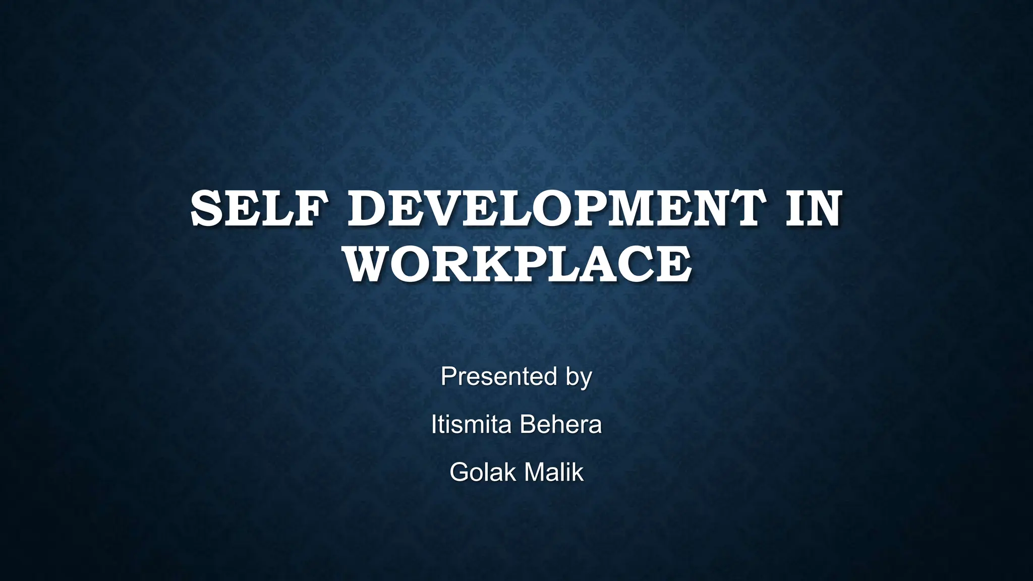 Self development in workplace 4 ibm.pptx