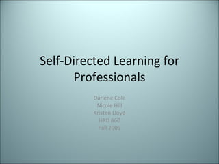 Self Directed Learning For Professionals 2009 | PPT