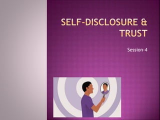 Self Disclosure and Trust (1).pptx
