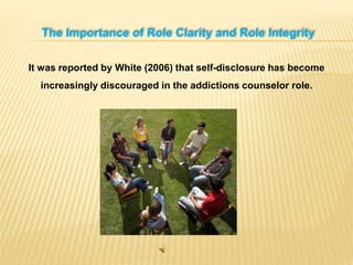 Self disclosure in addiction counseling: To tell or not to tell? | PPSX
