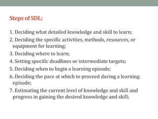 Self directed learning (SDL) | PPTX