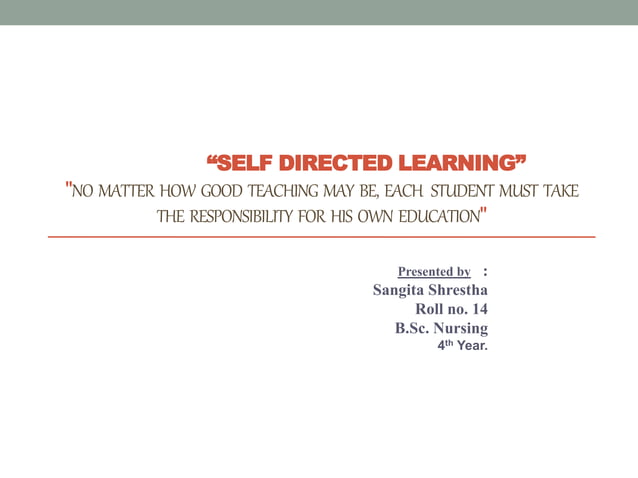 Self directed learning (SDL) | PPTX | Adult Education | Education