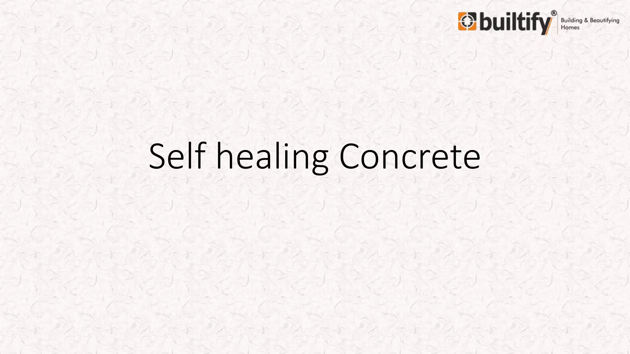 Self healing concrete | PPTX