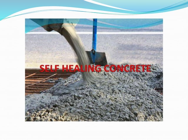 Self healing concrete | PPT