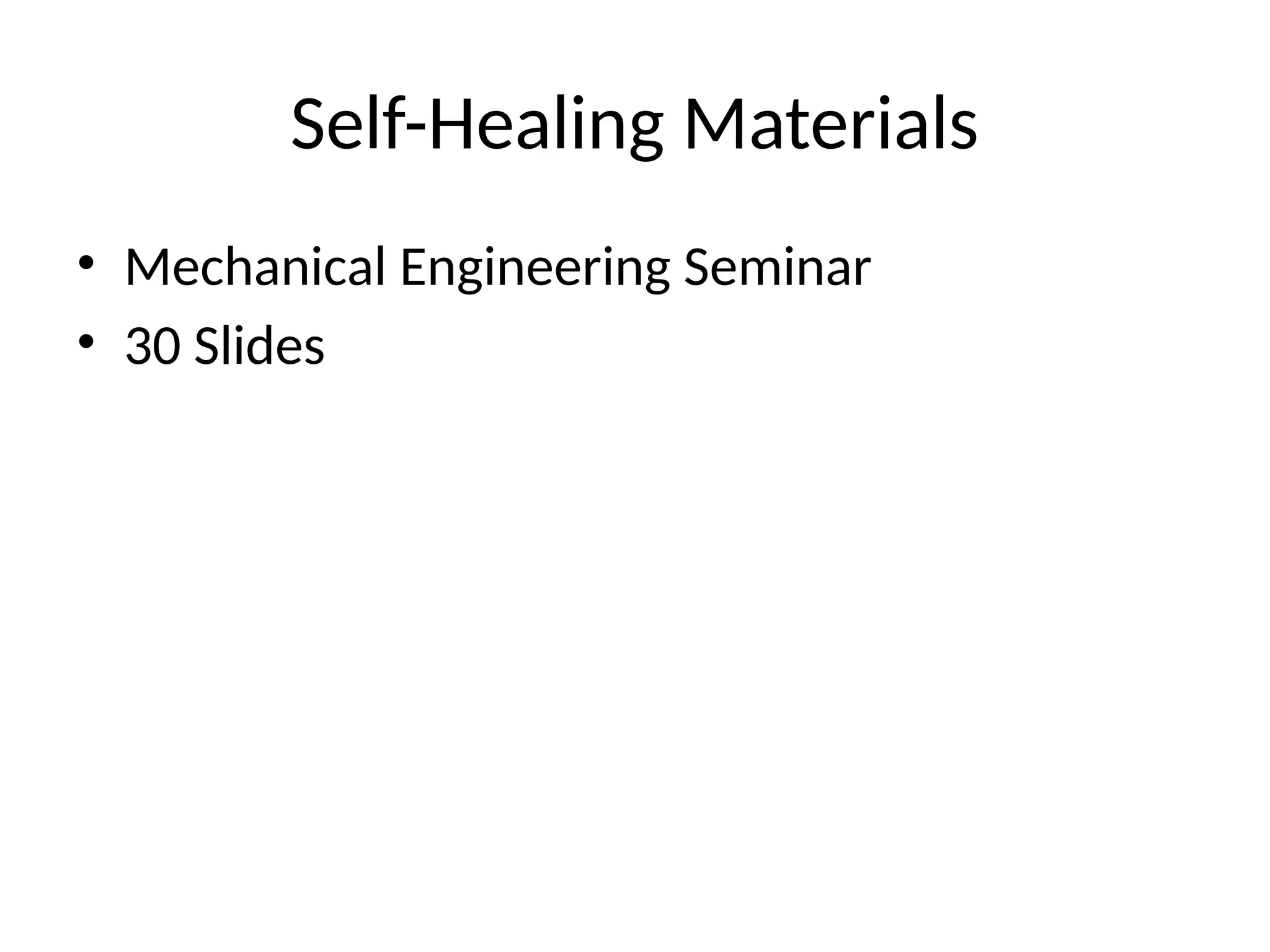 Self_Healing_Materials_30_Slides.pptx form | PPTX