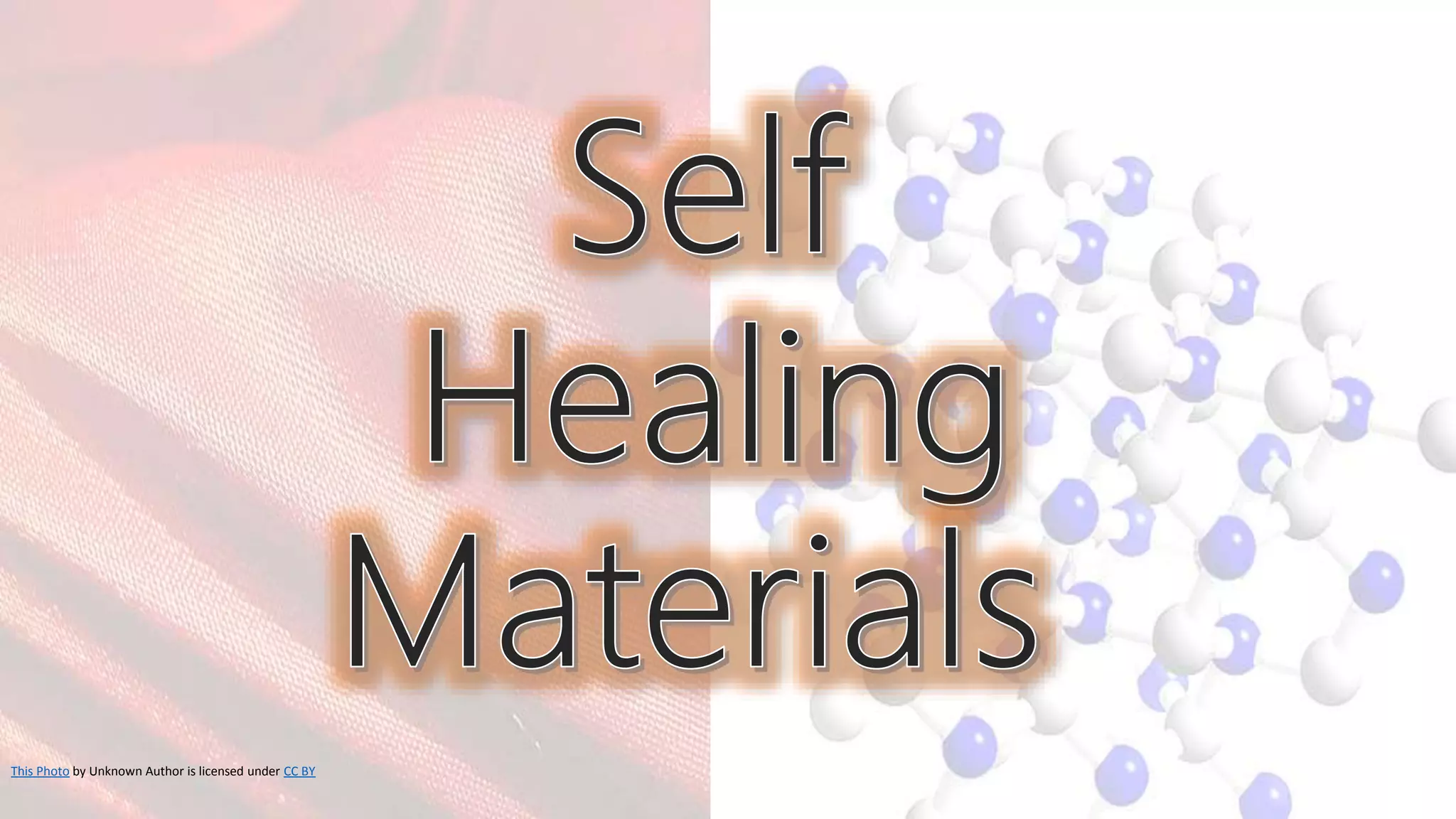 Self healing materials (physics) | PPTX