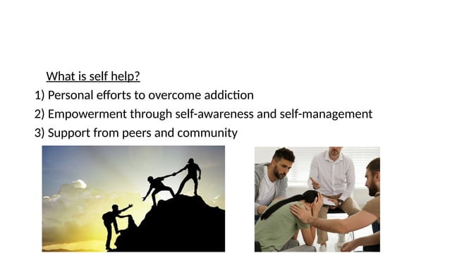 Self help approach in addiction patients.pptx