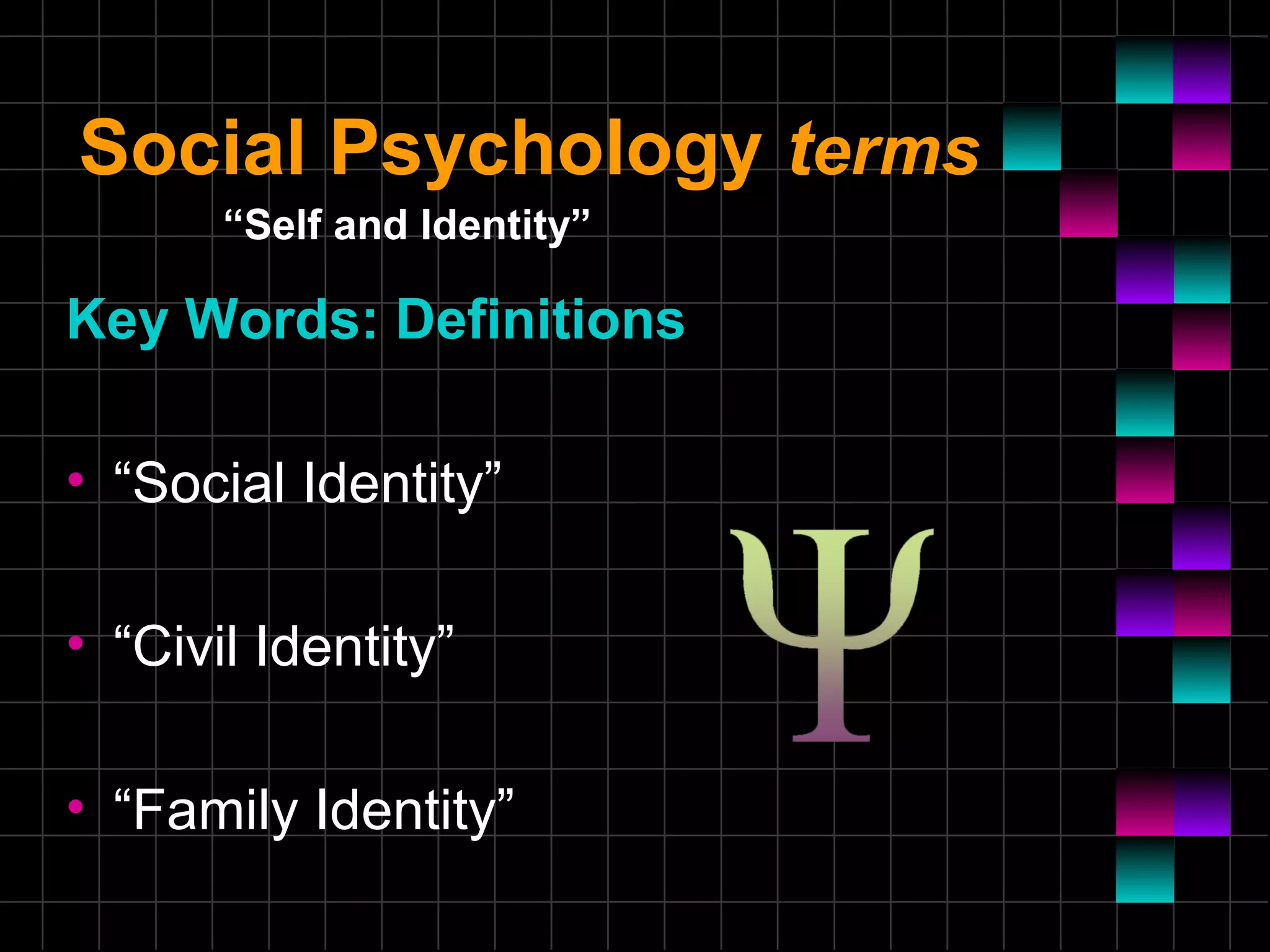 Self and Identity - Definitions - Civil identity - Family Identity ...