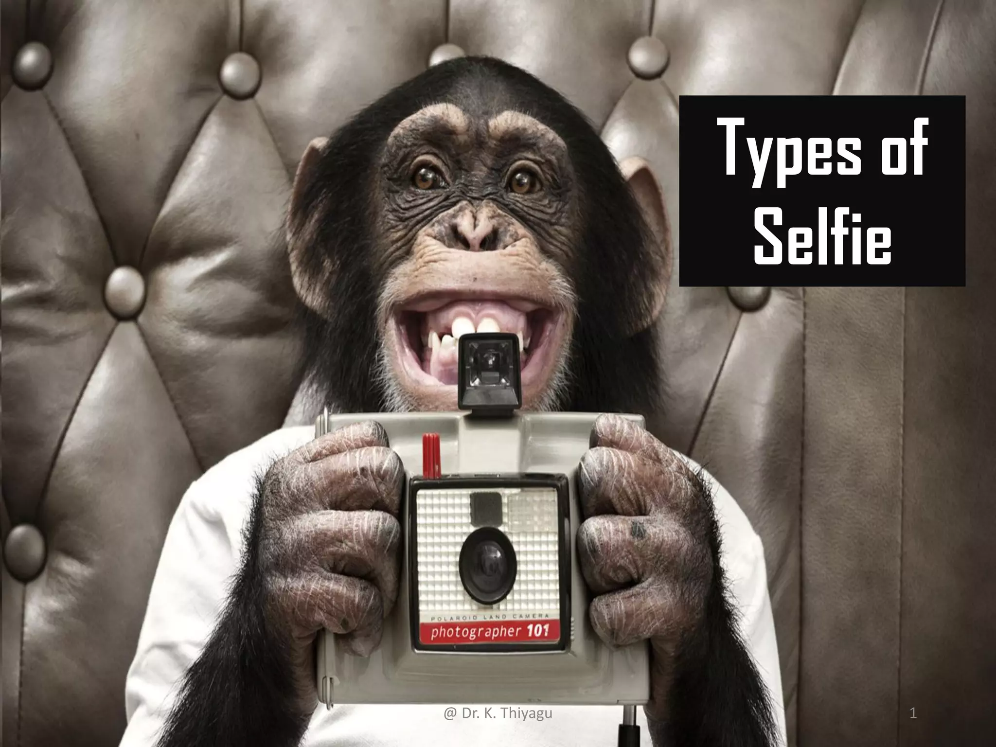 Selfie- Types - Prepared by Dr. K. Thiyagu | PDF