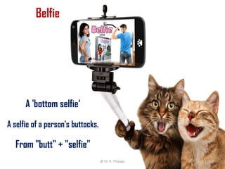 Selfie- Types - Prepared by Dr. K. Thiyagu | PDF