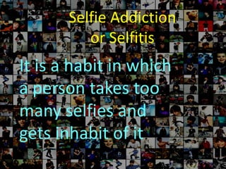 Selfie Addiction | PPTX