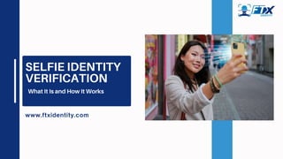 Selfie Identity Verification: What It Is and Use Cases | PPT