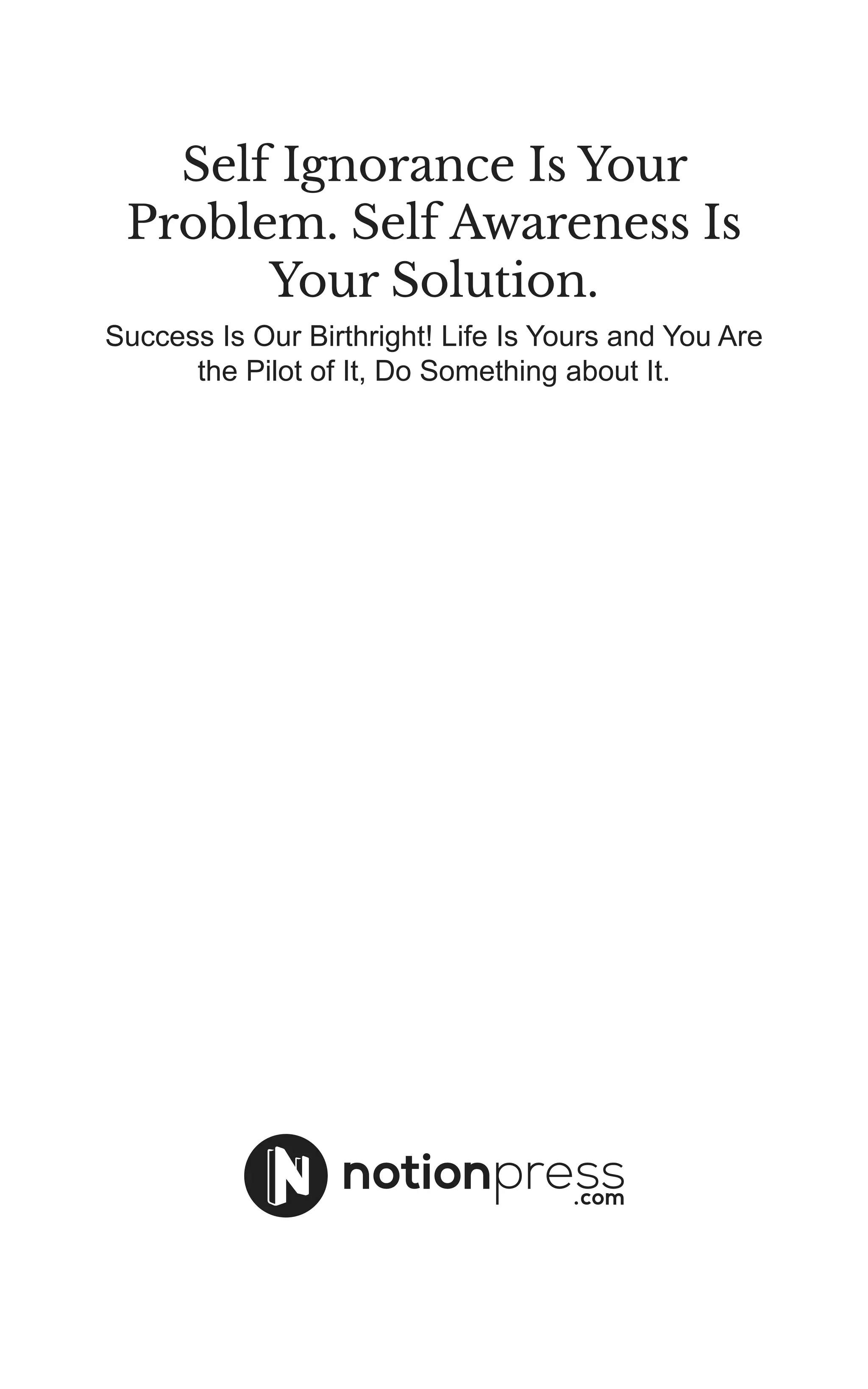 Self Ignorance is Your Problem. Self Awareness is Your Solution by ...
