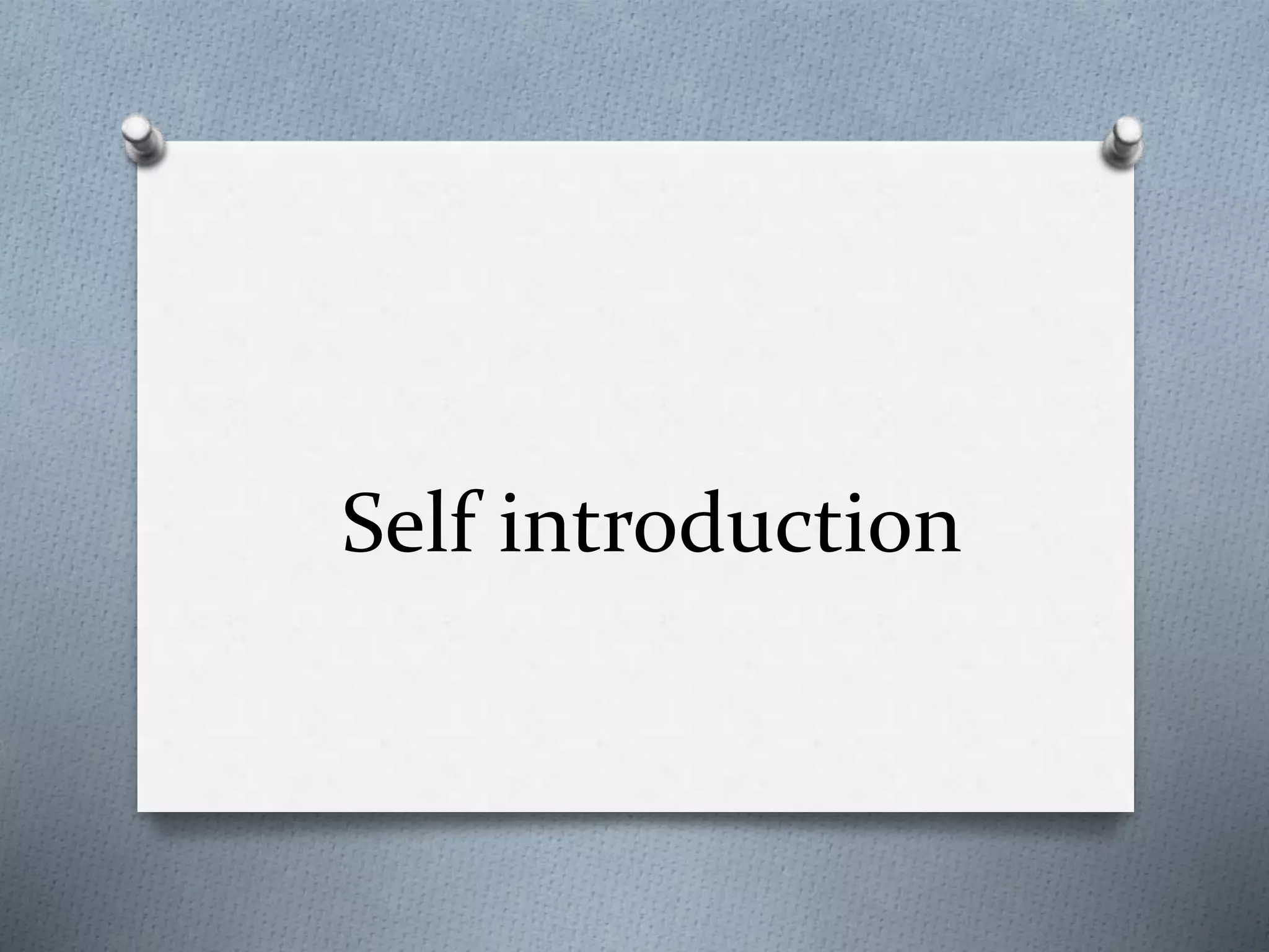 Self introduction | PPTX | Education