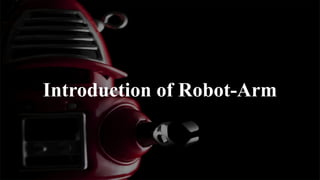 Self Learning Robot-Arm-de all basice AI,Kinematics | PPTX | Robotics | Technology & Computing