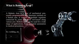 Self Learning Robot-Arm-de all basice AI,Kinematics | PPTX | Robotics | Technology & Computing