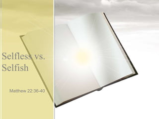 selfish versus self and other people ont | PPT