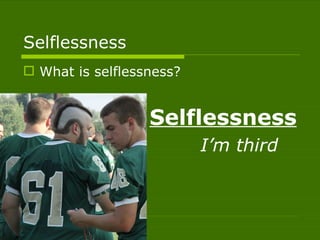 Selflessness | PPT