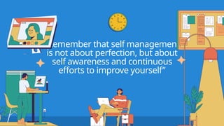 SELF MANAGEMENT.pptx the way for students to manage themeselves | PPTX