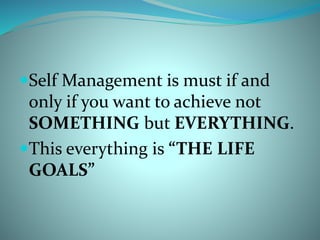 Self management ppt | PPTX