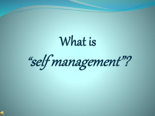 Self management ppt | PPTX