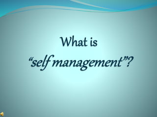 Self Management Ppt