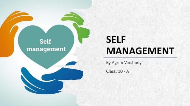 Self management ppt by agrim varshney class 10 A.pptx | Healthy Living