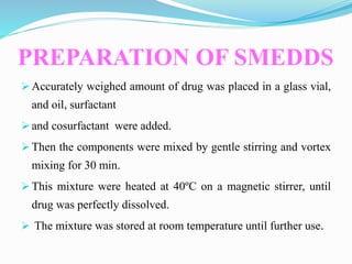 Self micro emulsifying drug delivery system | PPTX