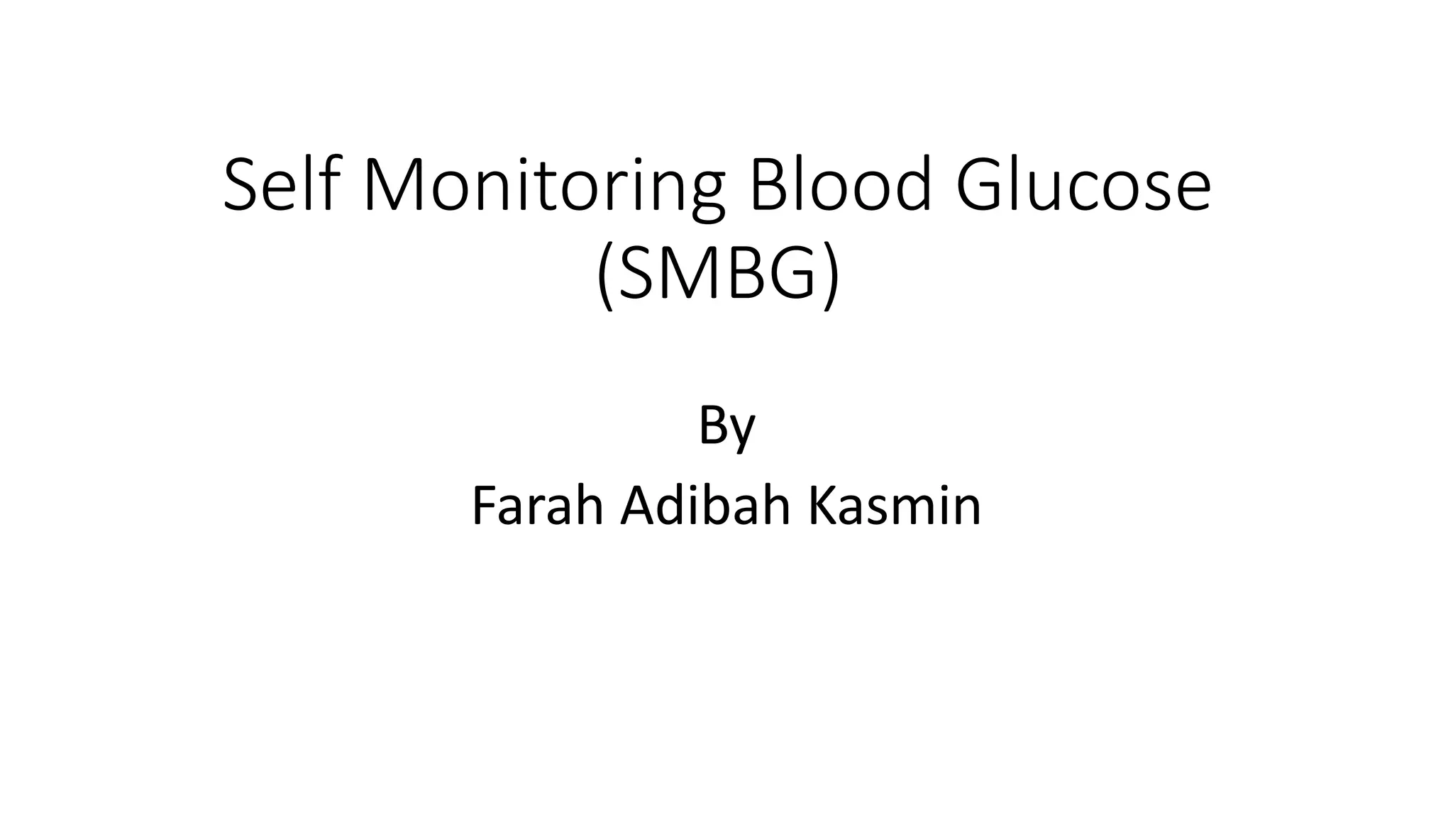 Self monitoring blood glucose | PPTX
