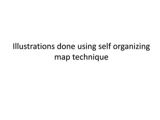 Self Organizing Maps | PPTX