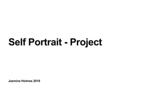 Self portrait project | PPTX