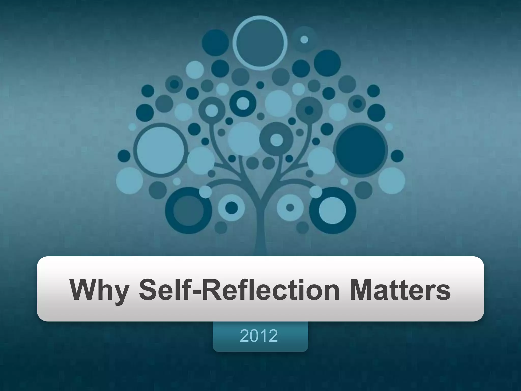 Why Self Reflection Matters | PPTX