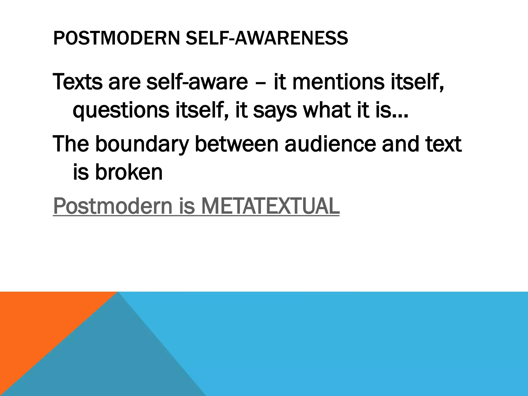 Self reflective and Self aware - Postmodernism | PPT