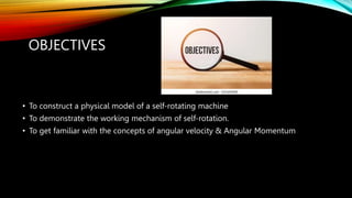 SELF ROTATING MACHINE.pptx