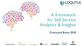 Self-Service Analytics Framework - Connected Brains 2018 | PPT