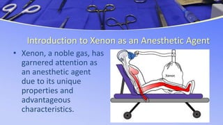 modern methods of general anesthesia by xenon | PPTX