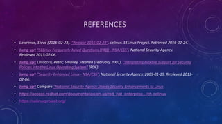 Selinux | PPTX | Operating Systems | Computer Software and Applications