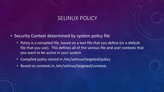 Selinux | PPTX | Operating Systems | Computer Software and Applications