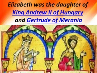 Saint Elizabeth of Hungary | PPTX