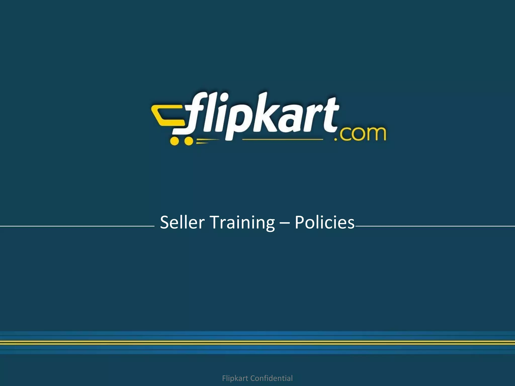 Flipkart Marketplace – Seller policies | PPT