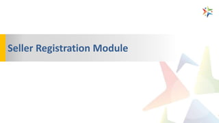 Seller - Registration Module GeM 3.0 | PPTX